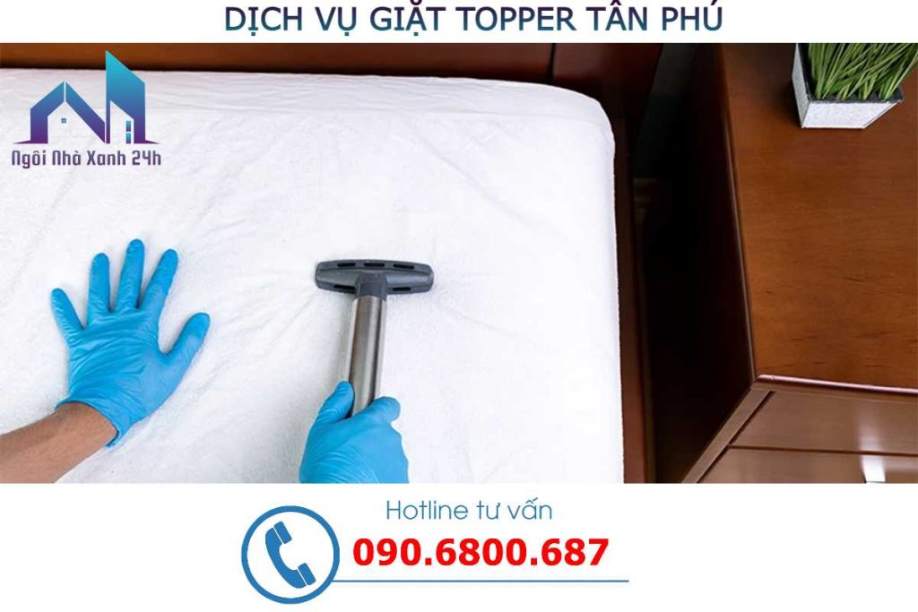 Dịch Vụ Giặt Topper Tân Phú - Khử Mùi & Diệt Khuẩn 99%